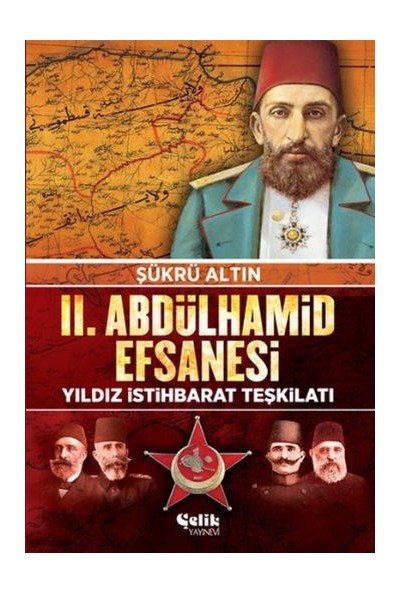 2. Abdulhamid Efsanesi-Yıldız İstihbarat Teşkilatı - Şükrü Altın 2. Abdulhamid Efsanesi-Yıldız İstihbarat Teşkilatı - Şükrü Altın