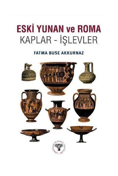 Eski Yunan Ve Roma Kaplar: İşlevler Eski Yunan Ve Roma Kaplar: İşlevler