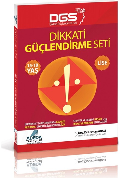 Dikkati Güçlendirme Seti Lise 15-18 Yaş - Osman Abalı Dikkati Güçlendirme Seti Lise 15-18 Yaş - Osman Abalı
