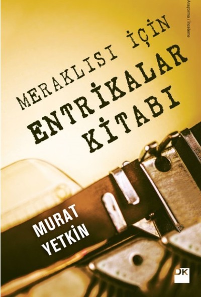 Meraklısı İçin Entrikalar Kitabı - Murat Yetkin Meraklısı İçin Entrikalar Kitabı - Murat Yetkin