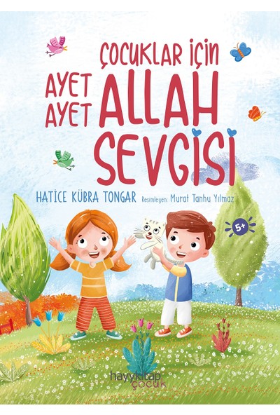 Çocuklar Için Ayet Ayet Allah Sevgisi - Hatice Kübra Tongar Çocuklar Için Ayet Ayet Allah Sevgisi - Hatice Kübra Tongar