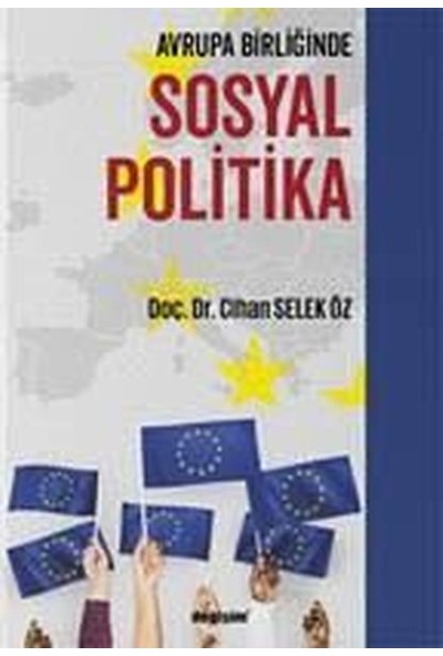 Avrupa Birliğinde Sosyal Politika - Cihan Selek Öz Avrupa Birliğinde Sosyal Politika - Cihan Selek Öz