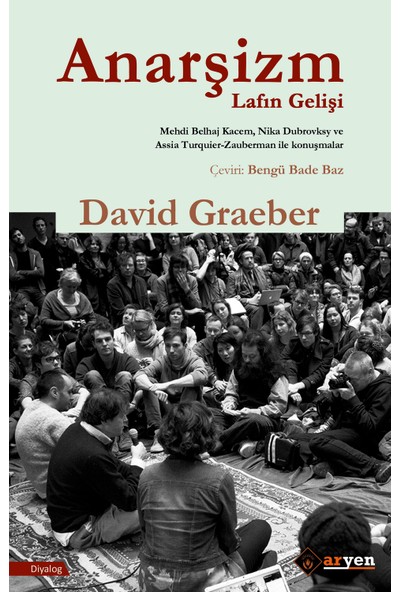 Anarşizm Lafın Gelişi - David Graeber