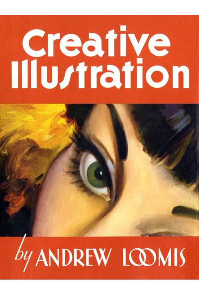 Creative Illustration - Andrew Loomis Creative Illustration - Andrew Loomis
