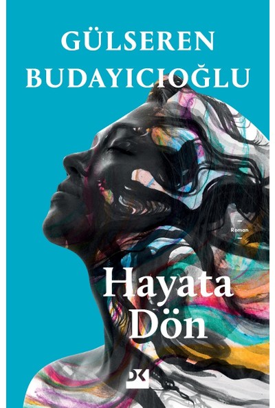Hayata Dön - Gülseren Budayıcıoğlu Hayata Dön - Gülseren Budayıcıoğlu