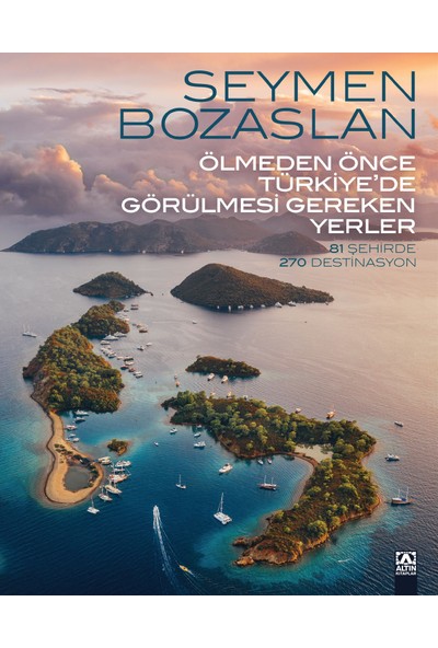 Ölmeden Önce Türkiye’de Görülmesi Gereken Yerler (Ciltli) - Seymen Bozaslan Ölmeden Önce Türkiye’de Görülmesi Gereken Yerler (Ciltli) - Seymen Bozaslan