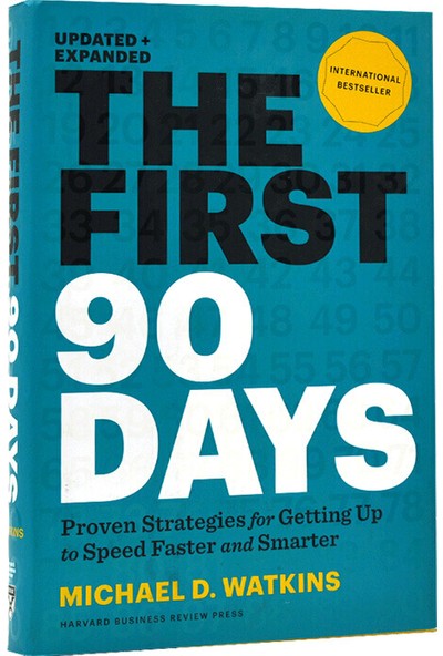 The First 90 Days: Proven Strategies For Getting Up To Speed Faster And Smarter, Updated And Expanded (Yurt Dışından) The First 90 Days: Proven Strategies For Getting Up To Speed Faster And Smarter, Updated And Expanded (Yurt Dışından)