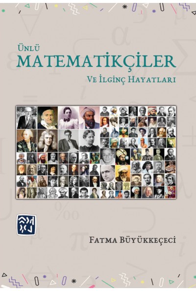 Kutlu Yayınevi Ünlü Matematikçiler ve Ilginç Hayatları Kutlu Yayınevi Ünlü Matematikçiler ve Ilginç Hayatları