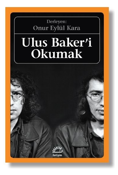 Ulus Baker'i Okumak - Onur Eylül Kara