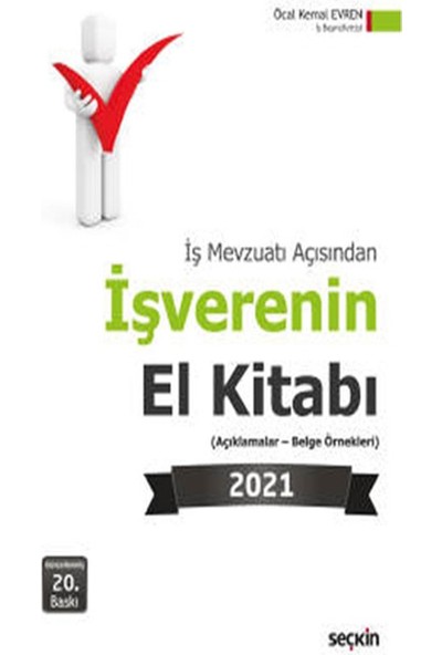 Iş Mevzuatı Açısından Işverenin El Kitabı 2021 - Öcal Kemal Evren
