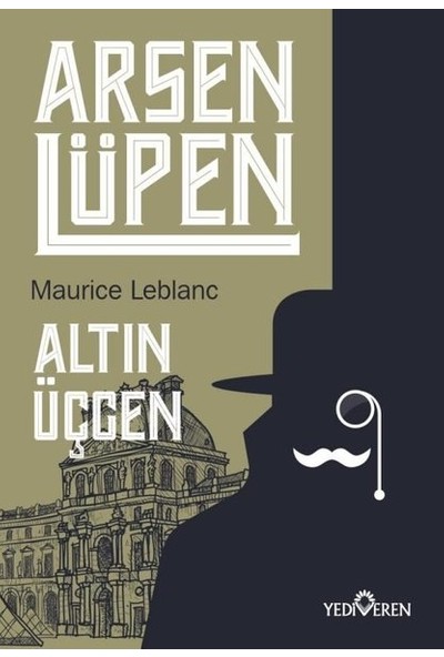 Altın Üçgen - Arsen Lüpen - Maurice Leblanc Altın Üçgen - Arsen Lüpen - Maurice Leblanc