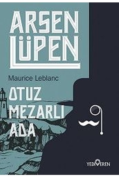Otuz Mezarlı Ada - Arsen Lüpen - Maurice Leblanc Otuz Mezarlı Ada - Arsen Lüpen - Maurice Leblanc