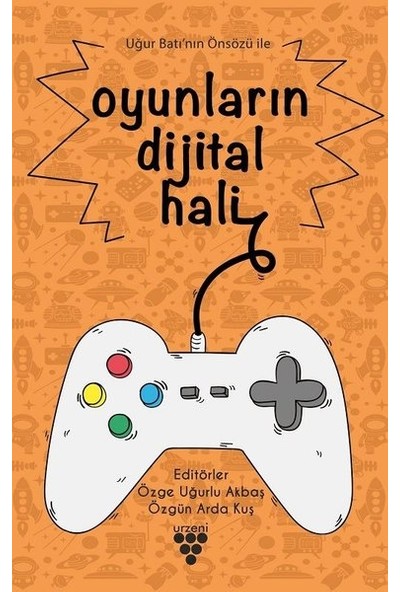 Oyunların Dijital Hali - Özge Uğurlu Akbaş