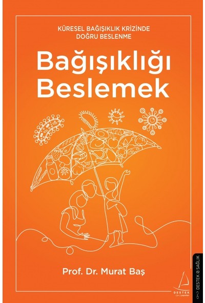 Bağışıklığı Beslemek - Murat Baş