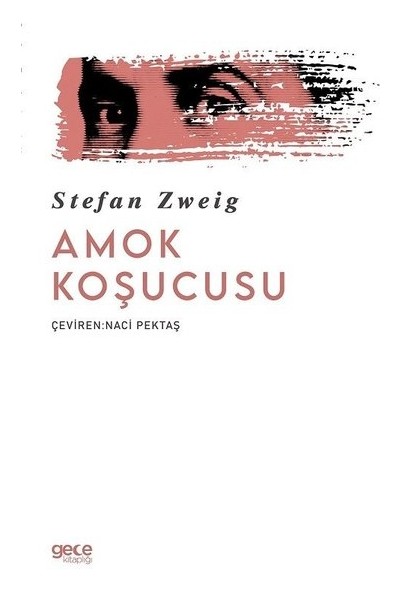 Amok Koşucusu - Stefan Zweig