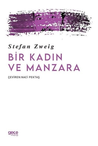 Bir Kadın ve Manzara - Stefan Zweig Bir Kadın ve Manzara - Stefan Zweig