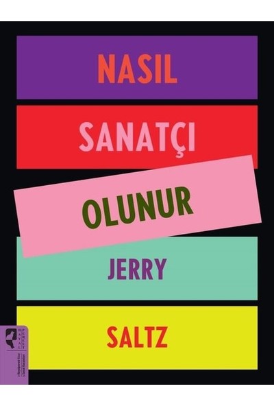 Nasıl Sanatçı Olunur - Jery Saltz Nasıl Sanatçı Olunur - Jery Saltz