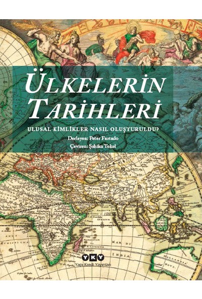 Ülkelerin Tarihleri - Ulusal Kimlikler Nasıl Oluşturuldu?-Kolektif Ülkelerin Tarihleri - Ulusal Kimlikler Nasıl Oluşturuldu?-Kolektif