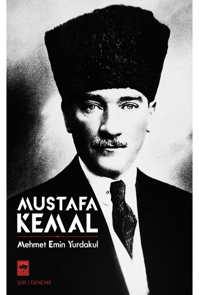 Mustafa Kemal - Mehmet Emin Yurdakul Mustafa Kemal - Mehmet Emin Yurdakul