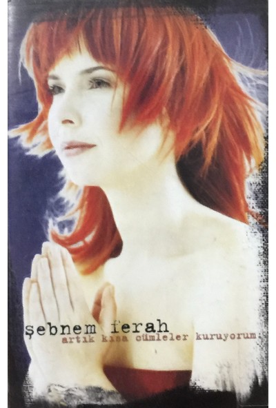 Şebnem Ferah - Artık Kısa Cümleler Kuruyorum ( Kaset ) Şebnem Ferah - Artık Kısa Cümleler Kuruyorum ( Kaset )