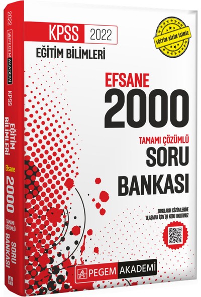 Pegem Akademi Yayıncılık 2022 KPSS Eğitim Bilimleri Çözümlü Efsane 2000 Soru Bankası
