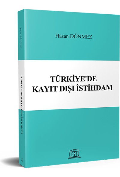 Legal Yayıncılık Türkiye'de Kayıt Dışı Istihdam