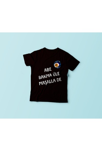 İqra Porselen Abe Bakma Öle Özel Tasarım T-Shirt İqra Porselen Abe Bakma Öle Özel Tasarım T-Shirt