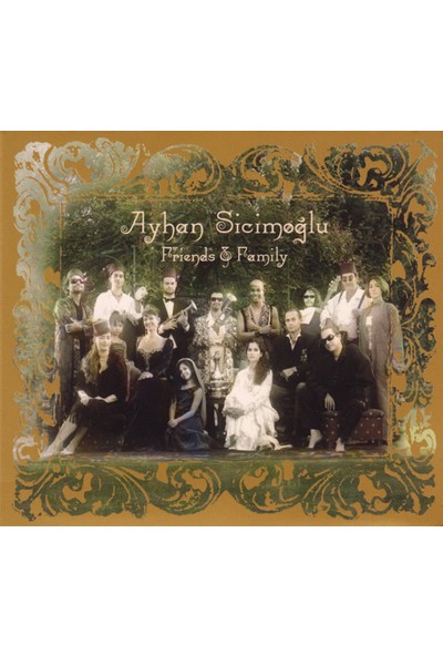 Ayhan Sicimoğlu – Friends & Family CD Ayhan Sicimoğlu – Friends & Family CD