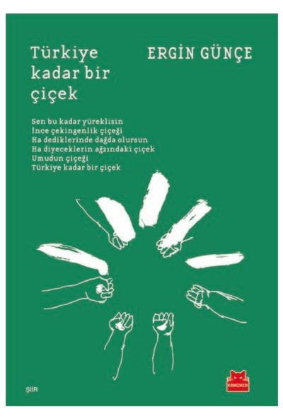 Türkiye Kadar Bir Çiçek - Ergin Günçe