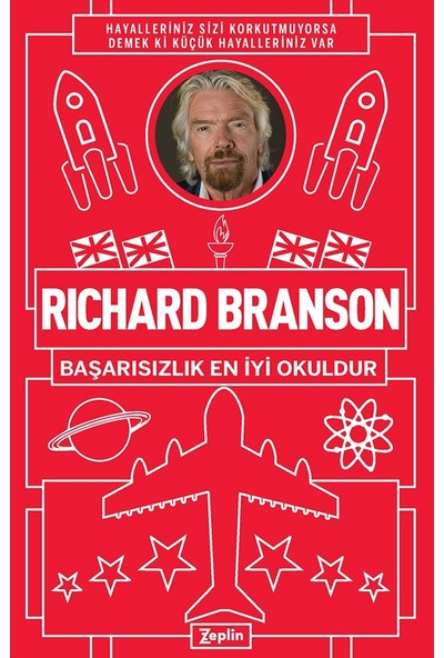 Richard Branson : Başarısızlık En Iyi Okuldur - Richard Branson