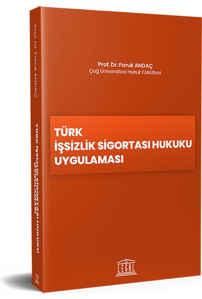 Türk İşsizlik Sigortası Hukuku Uygulaması - Faruk Andaç