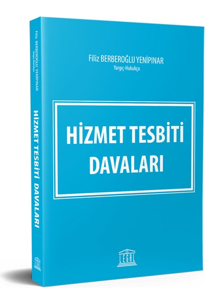 Hizmet Tesbiti Davaları Genel Bilgiler Konulara Göre Tasniflenmiş Yüksek Yargı Kararları - Hakim Filiz Berberoğlu Yenipınar Hizmet Tesbiti Davaları Genel Bilgiler Konulara Göre Tasniflenmiş Yüksek Yargı Kararları - Hakim Filiz Berberoğlu Yenipınar