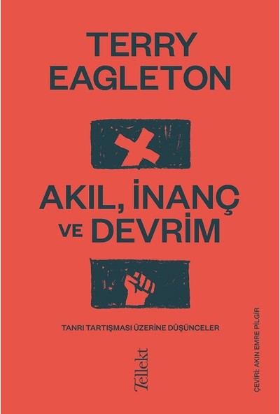 Akıl, Inanç ve Devrim - Terry Eagleton