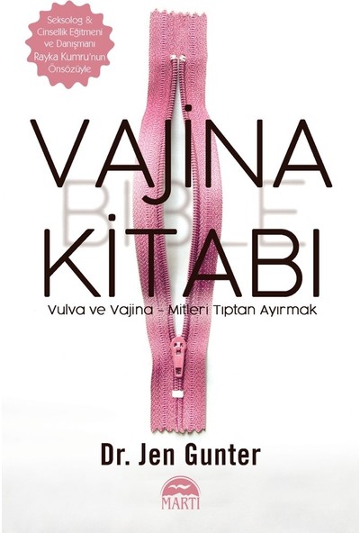 Vajina Kitabı: Vulva ve Vajina - Mitleri Tıptan Ayırmak - Jen Gunter