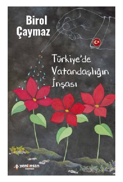 Türkiye’de Vatandaşlığın Inşası - Birol Çaymaz