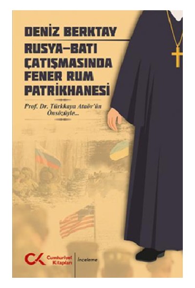 Cumhuriyet Kitapları Rusya-Batı Çatışmasında Fener Rum Patrikhanesi