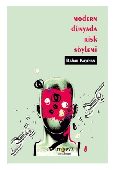 Ütopya Yayınevi Modern Dünyada Risk Söylemi
