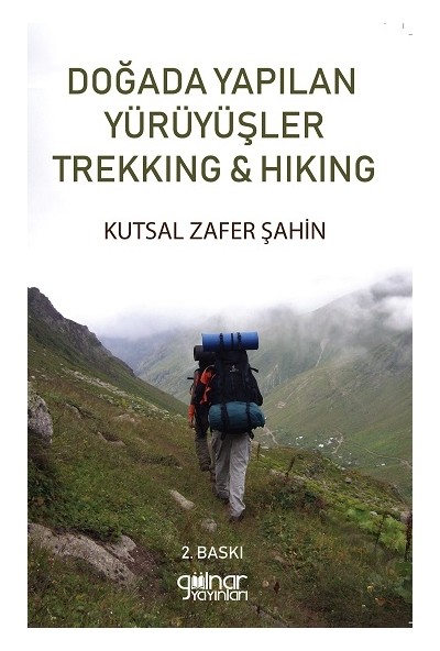 Doğada Yapılan Yürüyüşler Trekking Hiking - Kutsal Zafer Şahin Doğada Yapılan Yürüyüşler Trekking Hiking - Kutsal Zafer Şahin