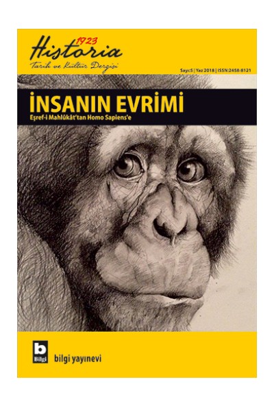 Bilgi Yayınevi Historia 1923 Sayı 5 - İnsanın Evrimi Bilgi Yayınevi Historia 1923 Sayı 5 - İnsanın Evrimi