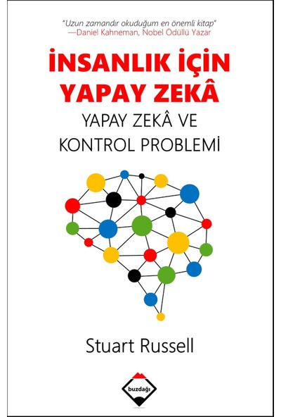 İnsanlık Için Yapay Zekâ: Yapay Zekâ ve Kontrol Problemi - Stuart Russell İnsanlık Için Yapay Zekâ: Yapay Zekâ ve Kontrol Problemi - Stuart Russell