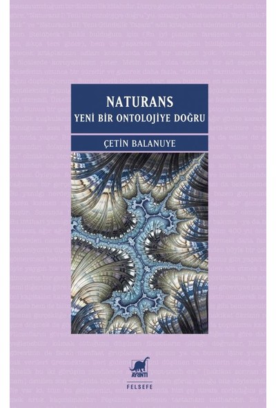Naturans Yeni Bir Ontolojiye Doğru - Çetin Balanuye