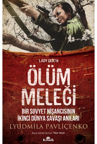 Ölüm Meleği - Lyudmila Pavliçenko Ölüm Meleği - Lyudmila Pavliçenko