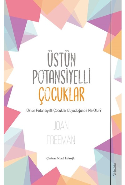 Üstün Potansiyelli Çocuklar - Joan Freeman