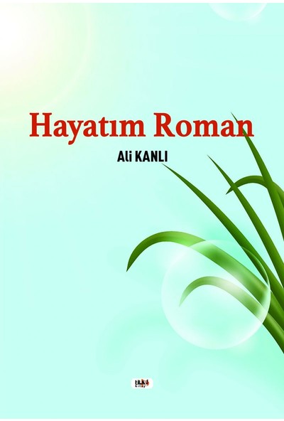 Hayatım Roman - Ali Kanlı - Ali Kanlı