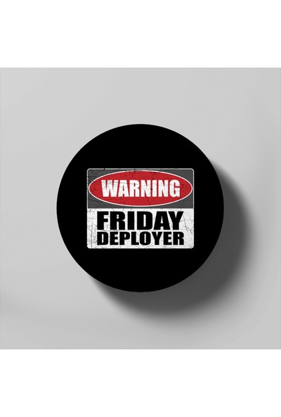 Fizello Warning Friday Deployer Developer It Gift Funny Bardak Altlığı Fizello Warning Friday Deployer Developer It Gift Funny Bardak Altlığı