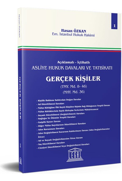 Açıklamalı - Içtihatlı Asliye Hukuk Davaları ve Tatbikatı Gerçek Kişiler
