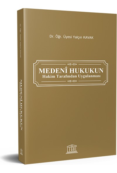 Medeni Hukukun Hâkim Tarafından Uygulanması Medeni Hukukun Hâkim Tarafından Uygulanması
