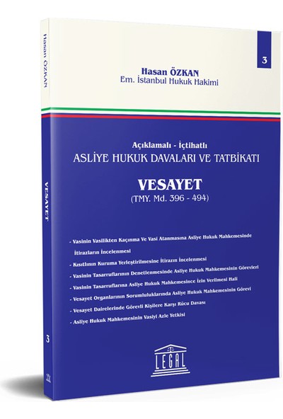 Açıklamalı - Içtihatlı Asliye Hukuk Davaları ve Tatbikatı - Vesayet