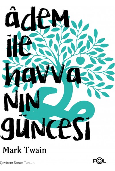 Adem ile Havva’nın Güncesi - Mark Twain Adem ile Havva’nın Güncesi - Mark Twain