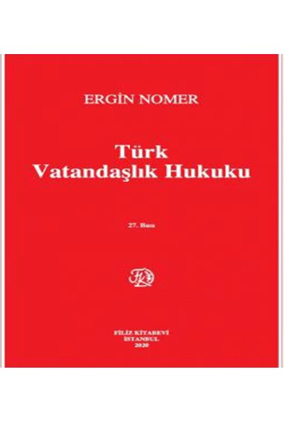 Türk Vatandaşlık Hukuku - Ergin Nomer